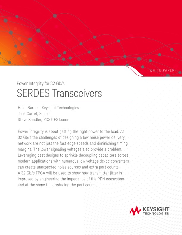 Power Integrity for 32 Gb/s SERDES Transceivers PDF Asset Page | Keysight